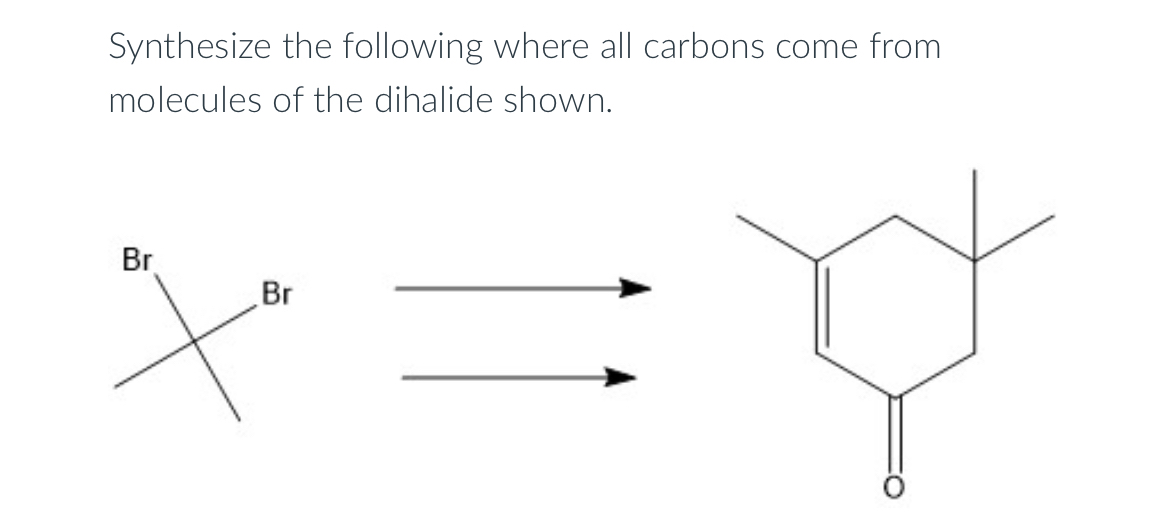 Solved Synthesize the following where all carbons come from | Chegg.com