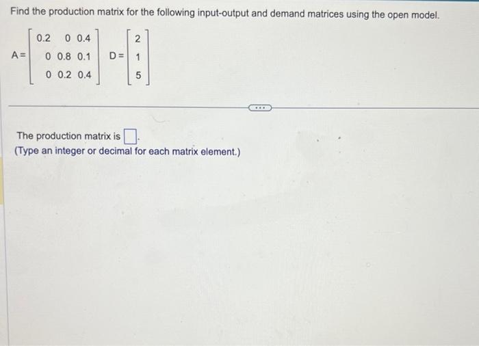 Solved Find the production matrix for the following | Chegg.com