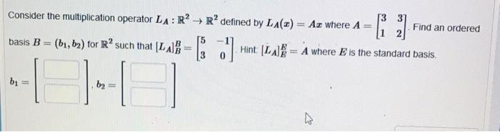 Solved Consider the multiplication operator LA:R2→R2 defined | Chegg.com