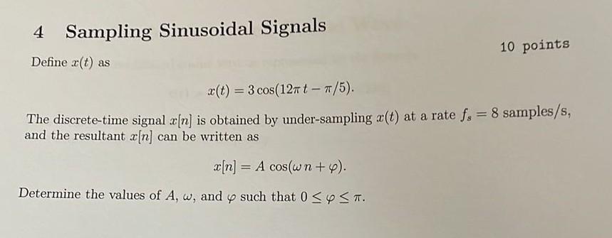 Solved 4 Sampling Sinusoidal Signals 10 points Define x(t) | Chegg.com