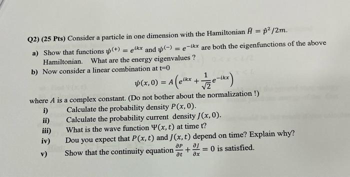 Solved Q2) (25 Pts) Consider a particle in one dimension | Chegg.com