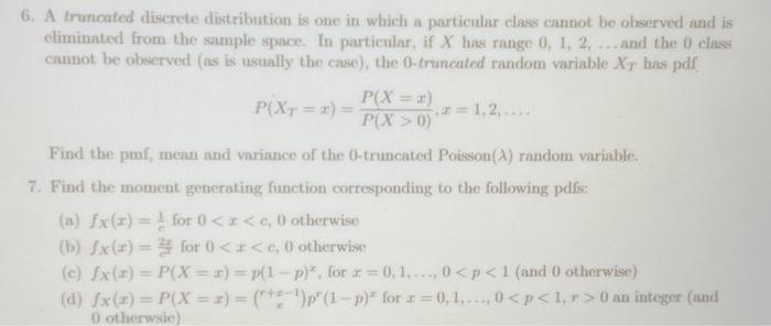 Solved 6. A truncated discrete distribution is one in which | Chegg.com