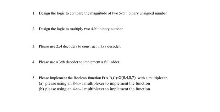 Solved 1. Design the logic to compare the magnitude of two | Chegg.com