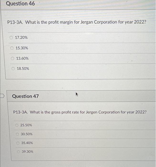 Solved Question 46 P13-3A. What is the profit margin for | Chegg.com