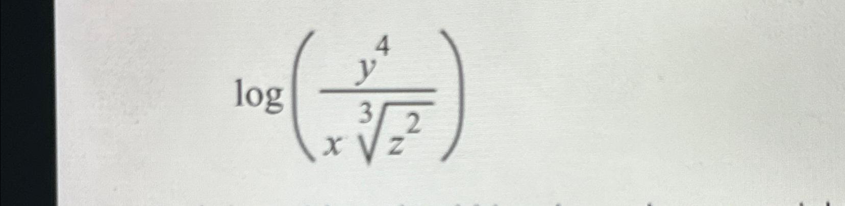 Solved log(y4xz23) | Chegg.com
