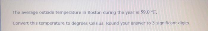 Solved The average outside temperature in Boston during the | Chegg.com