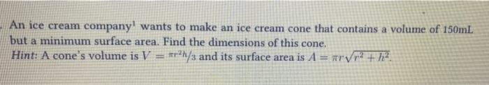 Solved An ice cream company wants to make an ice cream cone | Chegg.com