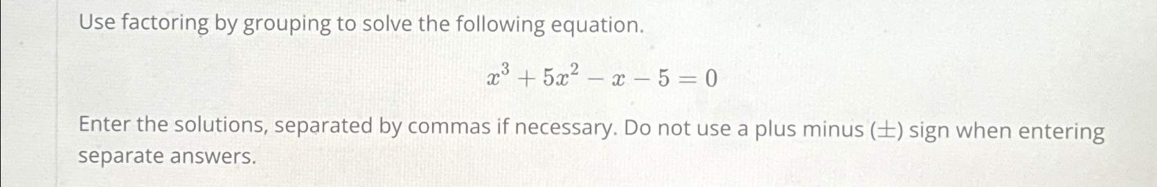 Solved Use factoring by grouping to solve the following | Chegg.com