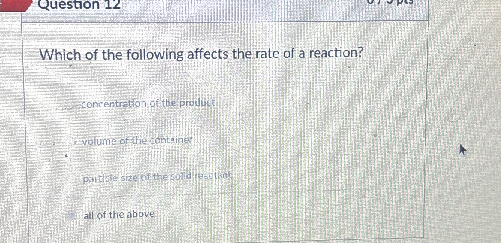 Solved Which of the following affects the rate of a | Chegg.com