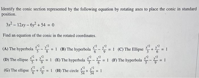 Solved Identify the conic section represented by the | Chegg.com