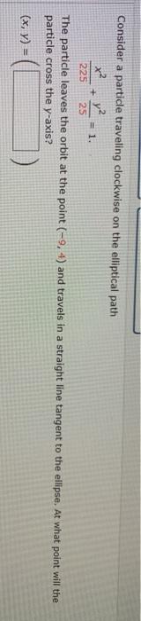 Solved + = 1 Consider a particle traveling clockwise on the | Chegg.com