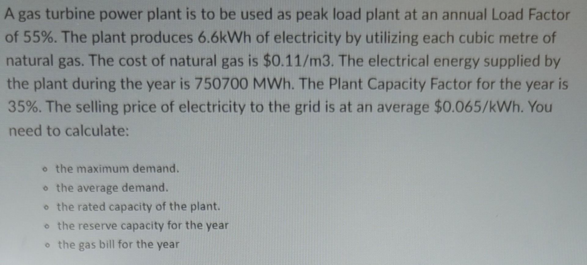 Solved A gas turbine power plant is to be used as peak load | Chegg.com