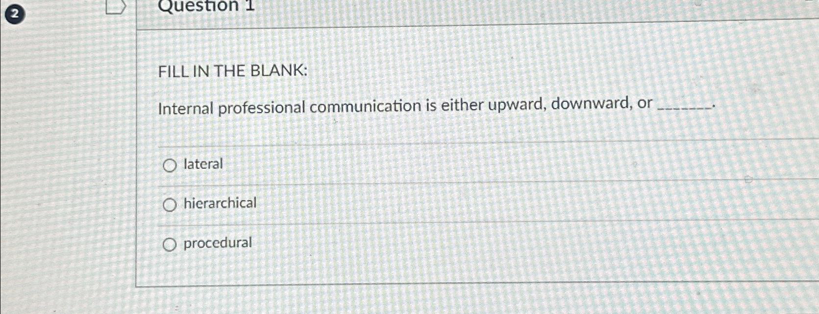 Solved 2Question 1FILL IN THE BLANK:Internal professional | Chegg.com