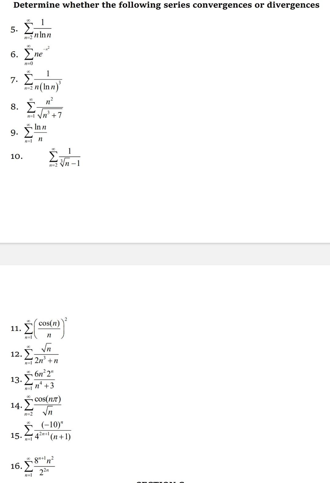 Solved Determine whether the following series convergences | Chegg.com