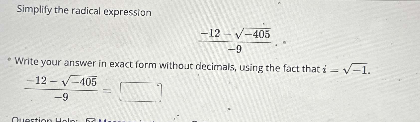 Solved Simplify the radical expression-12--4052-9Write your | Chegg.com