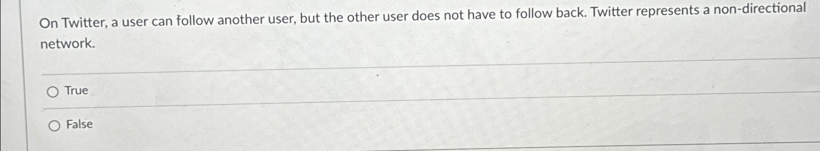 Solved On Twitter, a user can follow another user, but the | Chegg.com