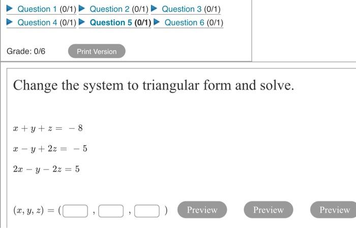 Solved Change the system to triangular form and solve. | Chegg.com