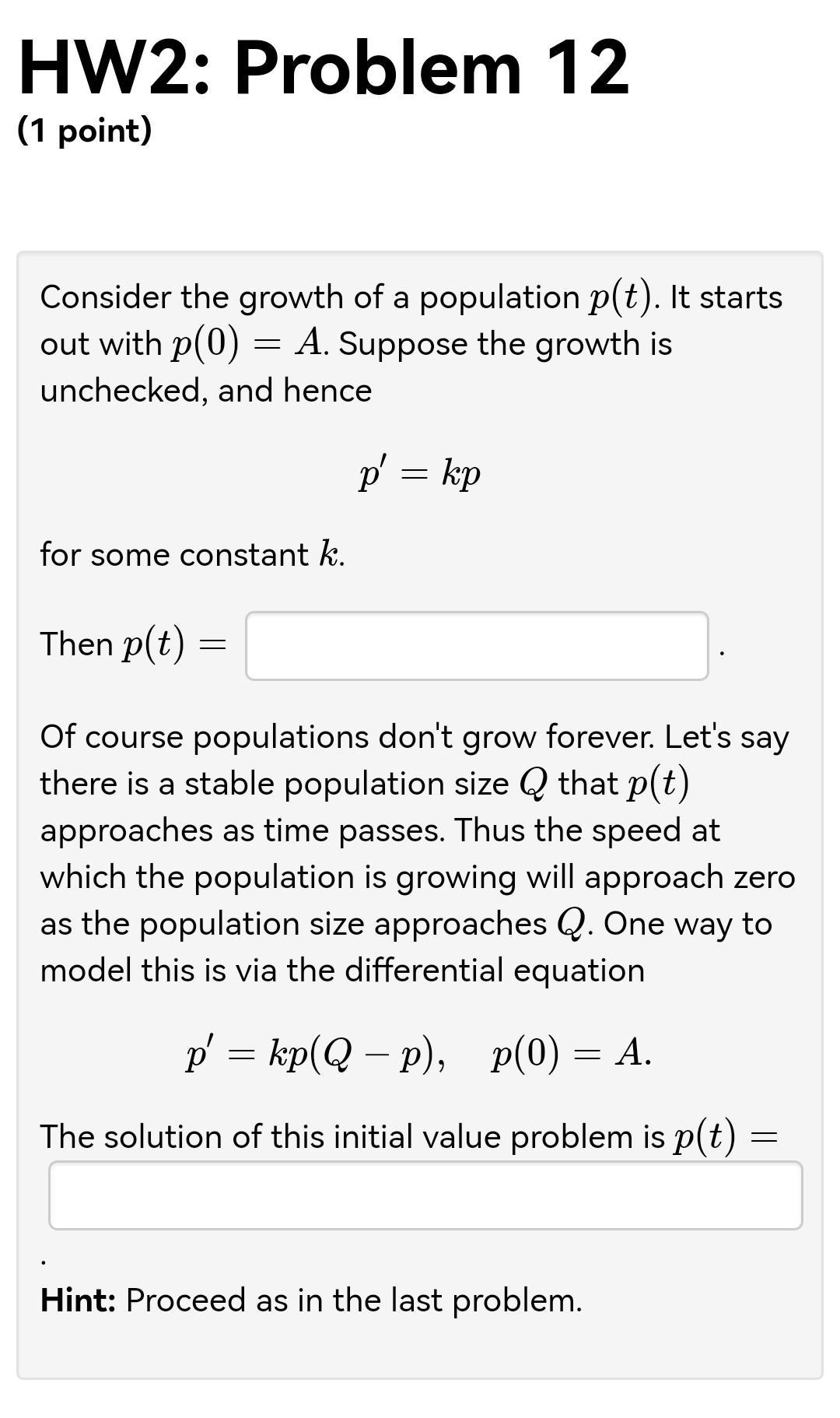 Solved HW2: Problem 12 (1 point) Consider the growth of a | Chegg.com