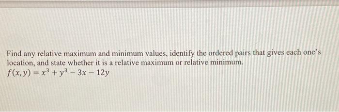 Solved Find any relative maximum and minimum values, | Chegg.com