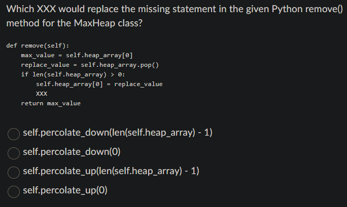 Solved Which Xxx Would Replace The Missing Statement In The