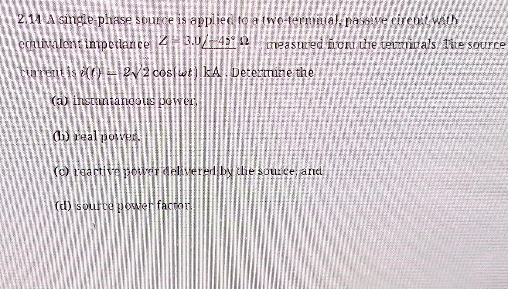 Solved 2.14 A single-phase source is applied to a | Chegg.com