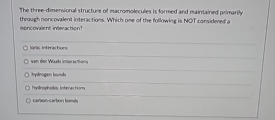 Solved The three-dimensional structure of macromolecules is | Chegg.com