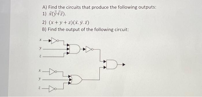 Solved A) Find the circuits that produce the following | Chegg.com