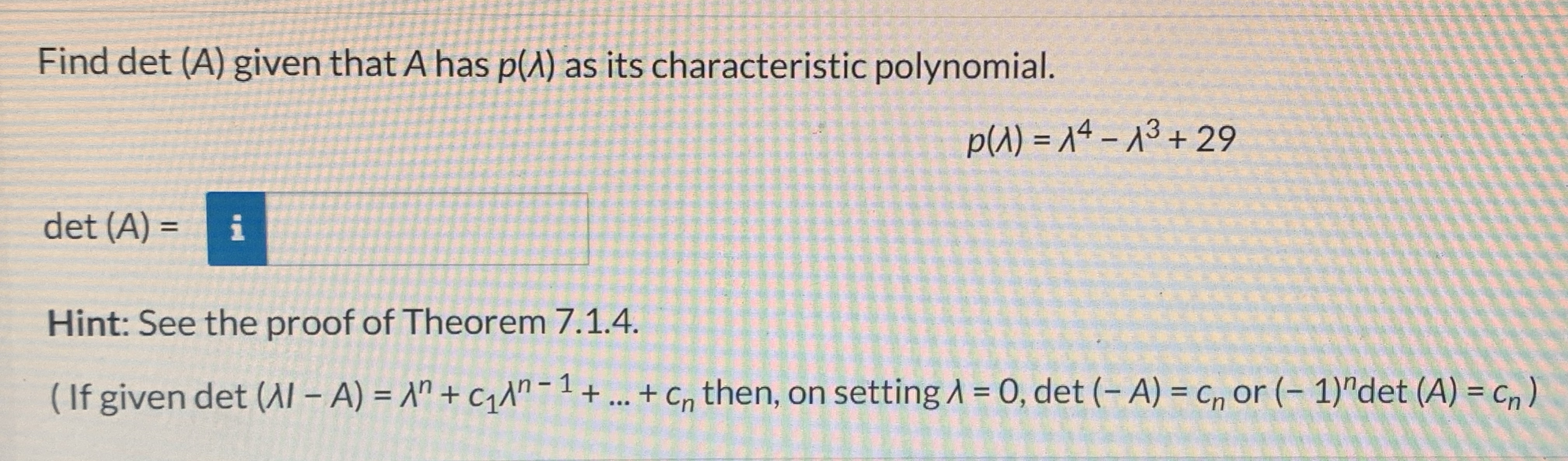 Solved Find det(A) ﻿given that A has p(λ) ﻿as its | Chegg.com