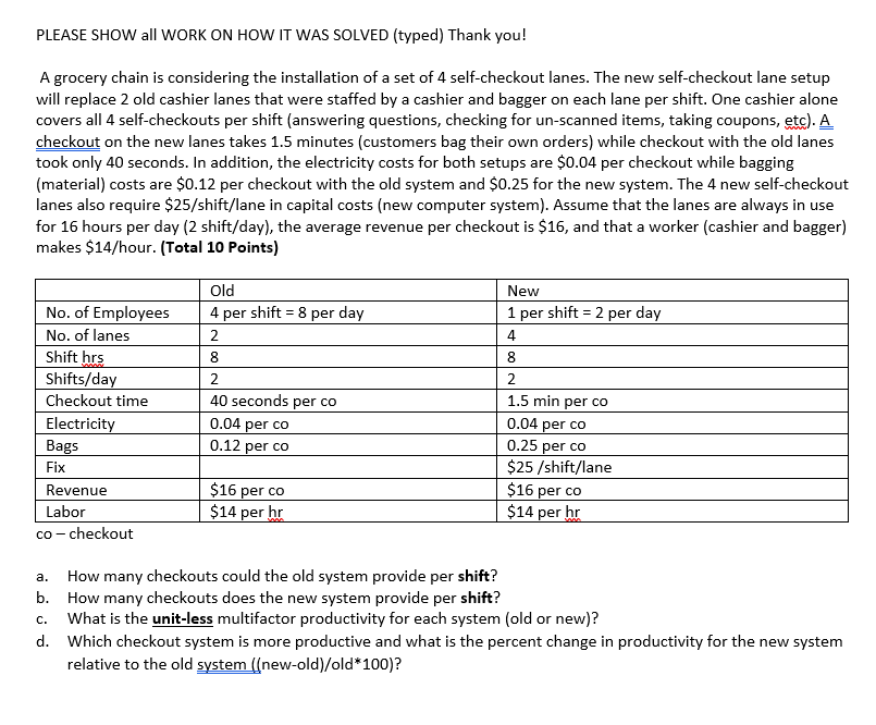 [Solved]: PLEASE SHOW all WORK ON HOW IT WAS SOLVED (typed)