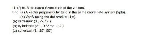 Solved 11. (9pts, 3 pts each) Given each of the vectors, | Chegg.com