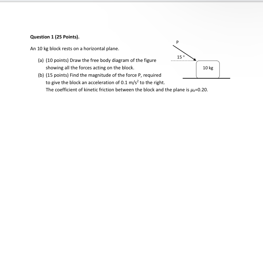 Solved Question 1 (25 Points).An 10kg block rests on a | Chegg.com Solved Question 1 (25 Points).An 10kg block rests on a | Chegg.com