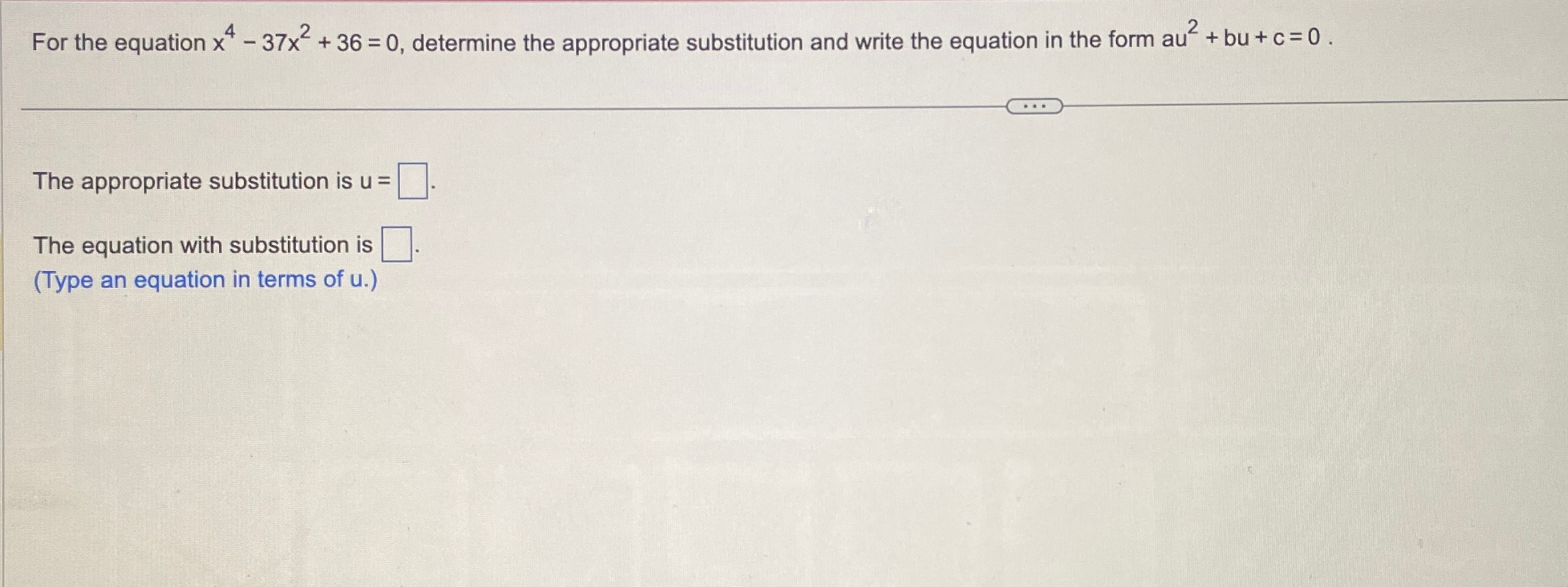 Solved For the equation x4-37x2+36=0, ﻿determine the | Chegg.com