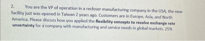 Solved 2. You are the VP of operation in a recloser | Chegg.com