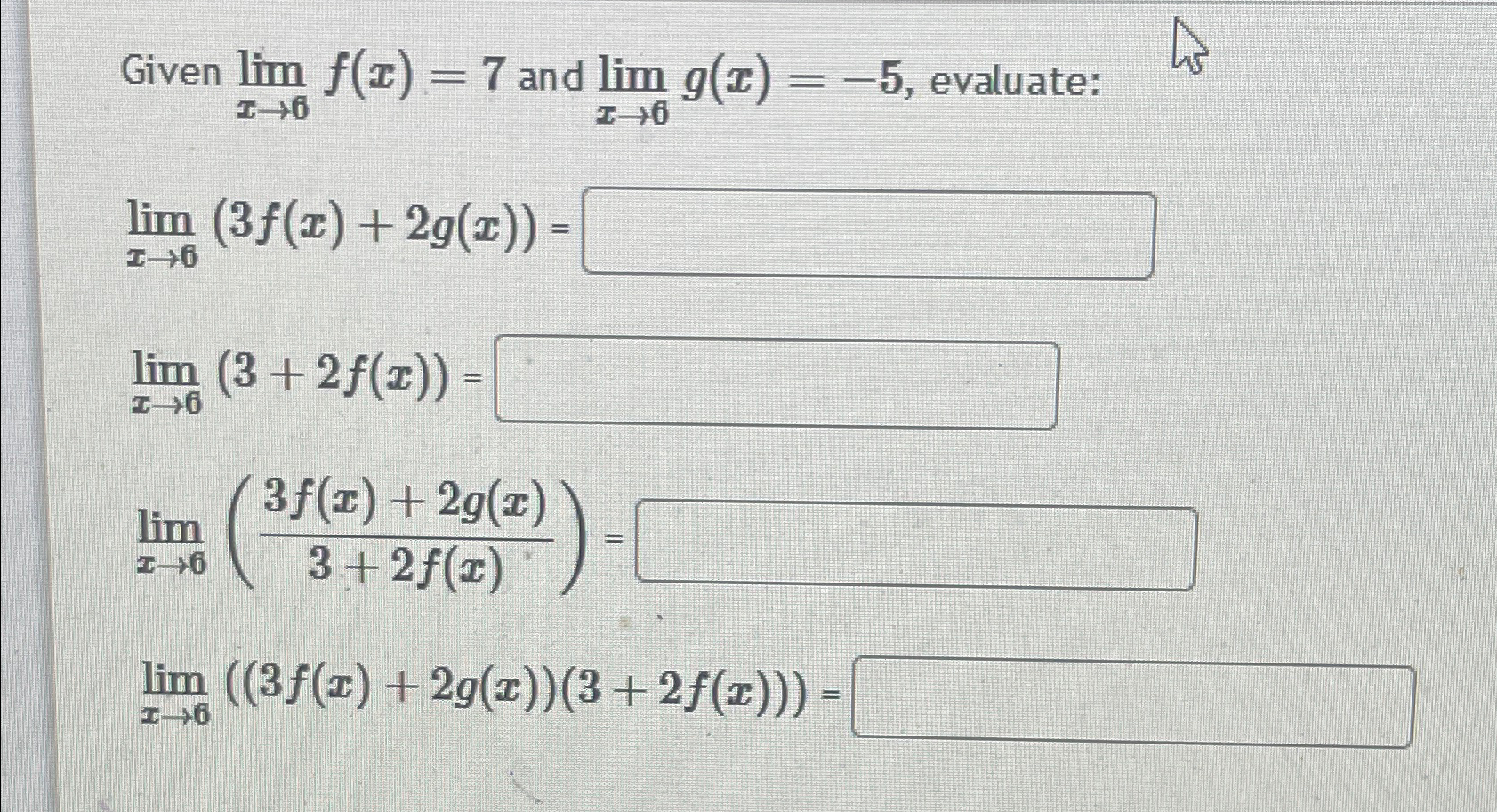Solved Given limx→6f(x)=7 ﻿and limx→6g(x)=-5, | Chegg.com