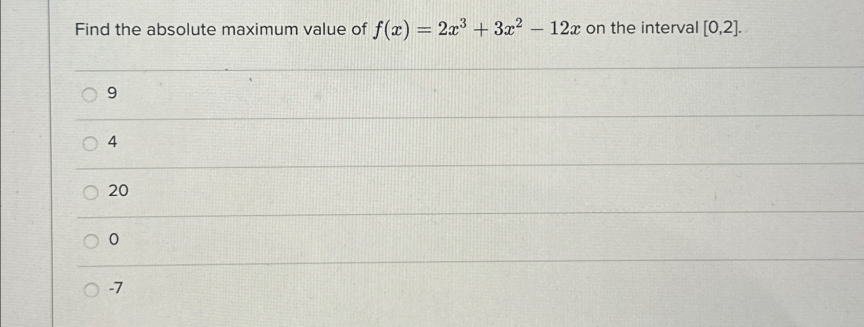 Solved Find the absolute maximum value of f(x)=2x3+3x2-12x | Chegg.com