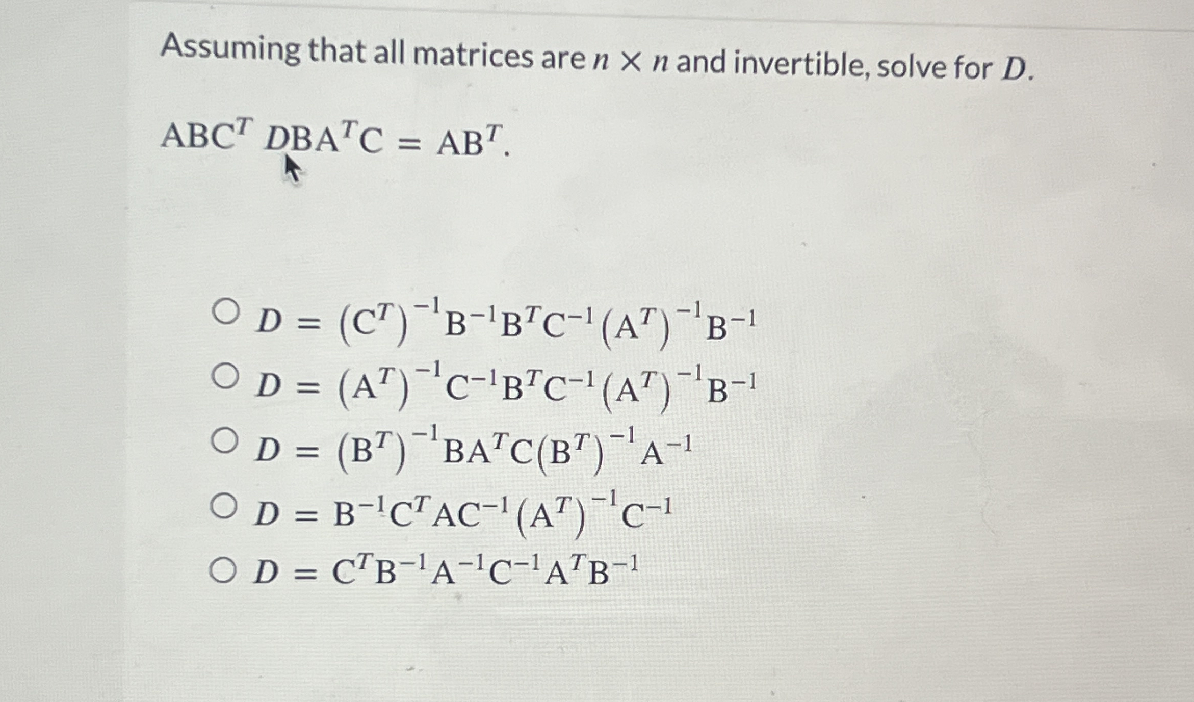 Solved Assuming that all matrices are n×n ﻿and invertible, | Chegg.com