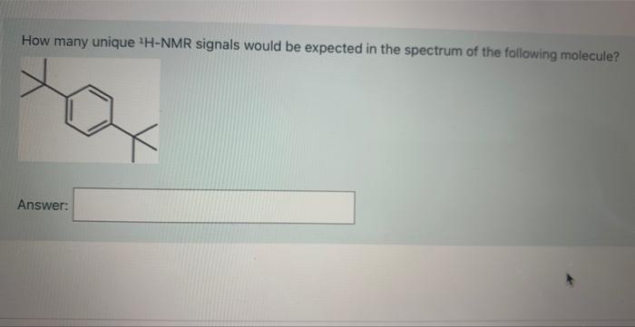 Solved How many unique 1H−NMR signals would be expected in | Chegg.com