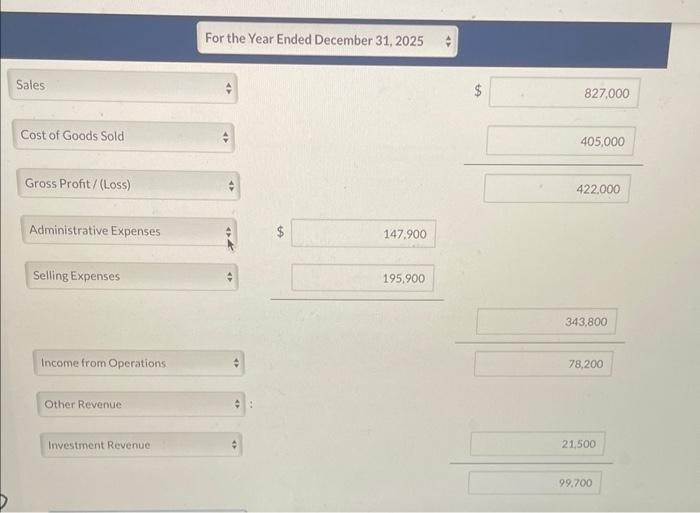 Solved Shown below is an income statement for 2025 that was | Chegg.com