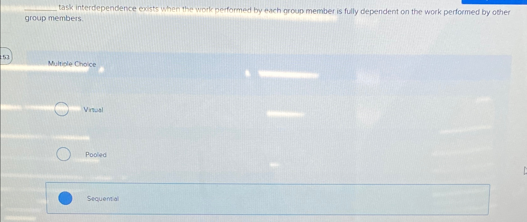Solved task interdependence exists when the work performed | Chegg.com