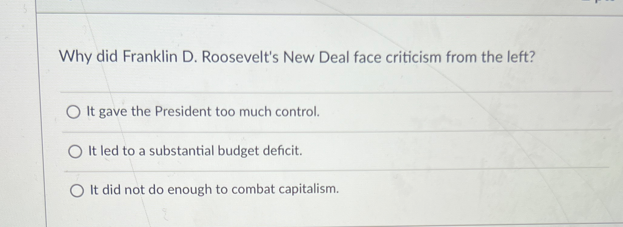 Solved Why did Franklin D. ﻿Roosevelt's New Deal face | Chegg.com
