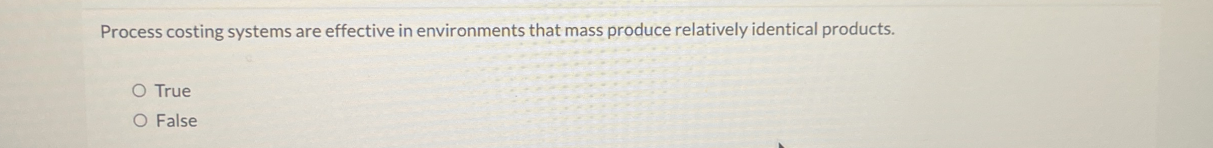 Solved Process costing systems are effective in environments | Chegg.com