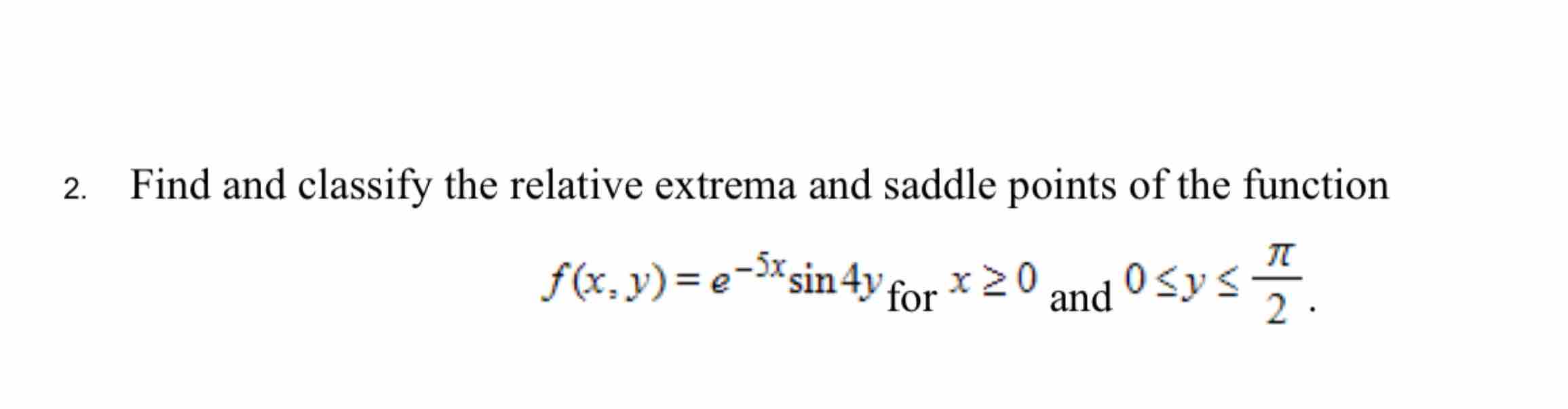 Solved Find and classify the relative extrema and saddle | Chegg.com