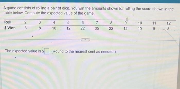 Solved A game consists of rolling a pair of dice. You win | Chegg.com