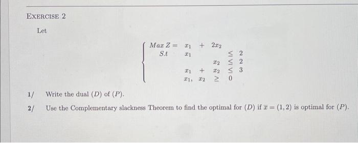 Solved EXERCISE 2 Let 1) Write the dual (D) of (P). 2) Use | Chegg.com