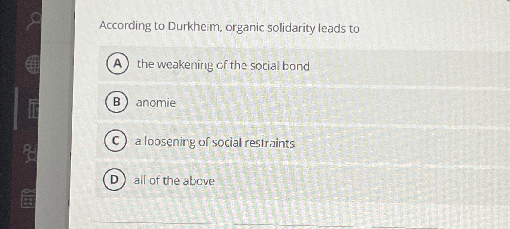 Solved According to Durkheim, organic solidarity leads tothe | Chegg.com