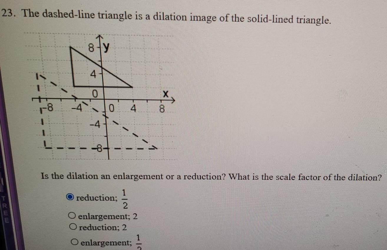 solved-23-the-dashed-line-triangle-is-a-dilation-image-of-chegg