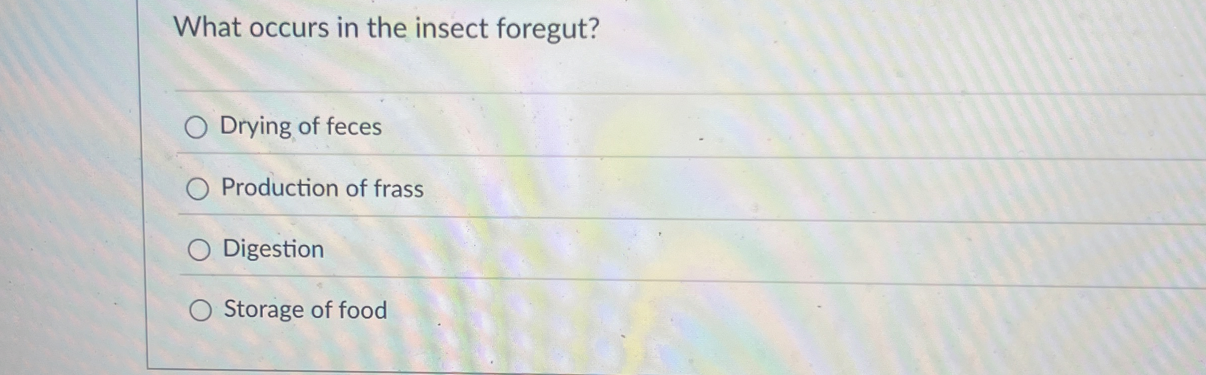 Solved What occurs in the insect foregut?Drying of | Chegg.com