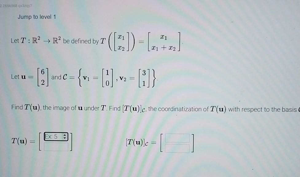 Solved Let T:R2→R2 be defined by T([x1x2])=[x1x1+x2] Let | Chegg.com