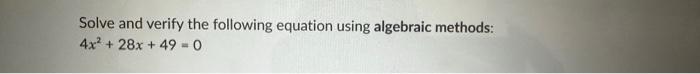 Solved Solve and verify the following equation using | Chegg.com