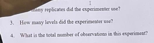 Solved nany replicates did the experimenter use? 3. How many | Chegg.com